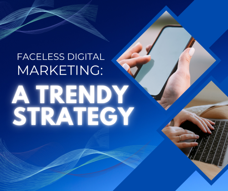 Faceless Digital Marketing: A Trendy Strategy - VMA